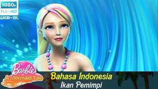 Barbie In A Mermaid Tale|Subtitle Indonesia - Bstation