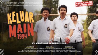 Keluar Main 1994 (2024) - Bstation
