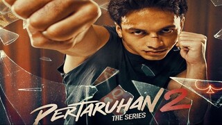 PERTARUHAN SERIES 2 EPISODE 8 FULL - Bstation