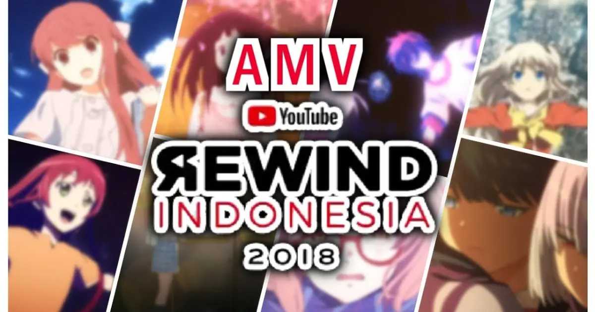 【AMV】 Youtube Rewind Indonesia 2018 - Bilibili