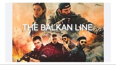 THE BALKAN LINE 1080P HD - BiliBili