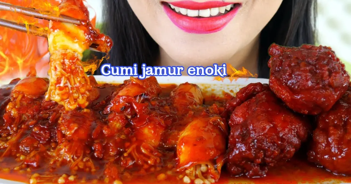 ASMR CUMI JAMUR ENOKI, SPICY FIRE CHICKEN | EATING SOUNDS - Bilibili
