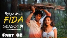 Tujhpe main Fida SE 01 PT 02 2024 My Best Romantic Love Story Web ...